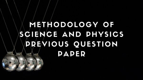 Methodology Of Science and Physics Previous Question Papers | BSc ...