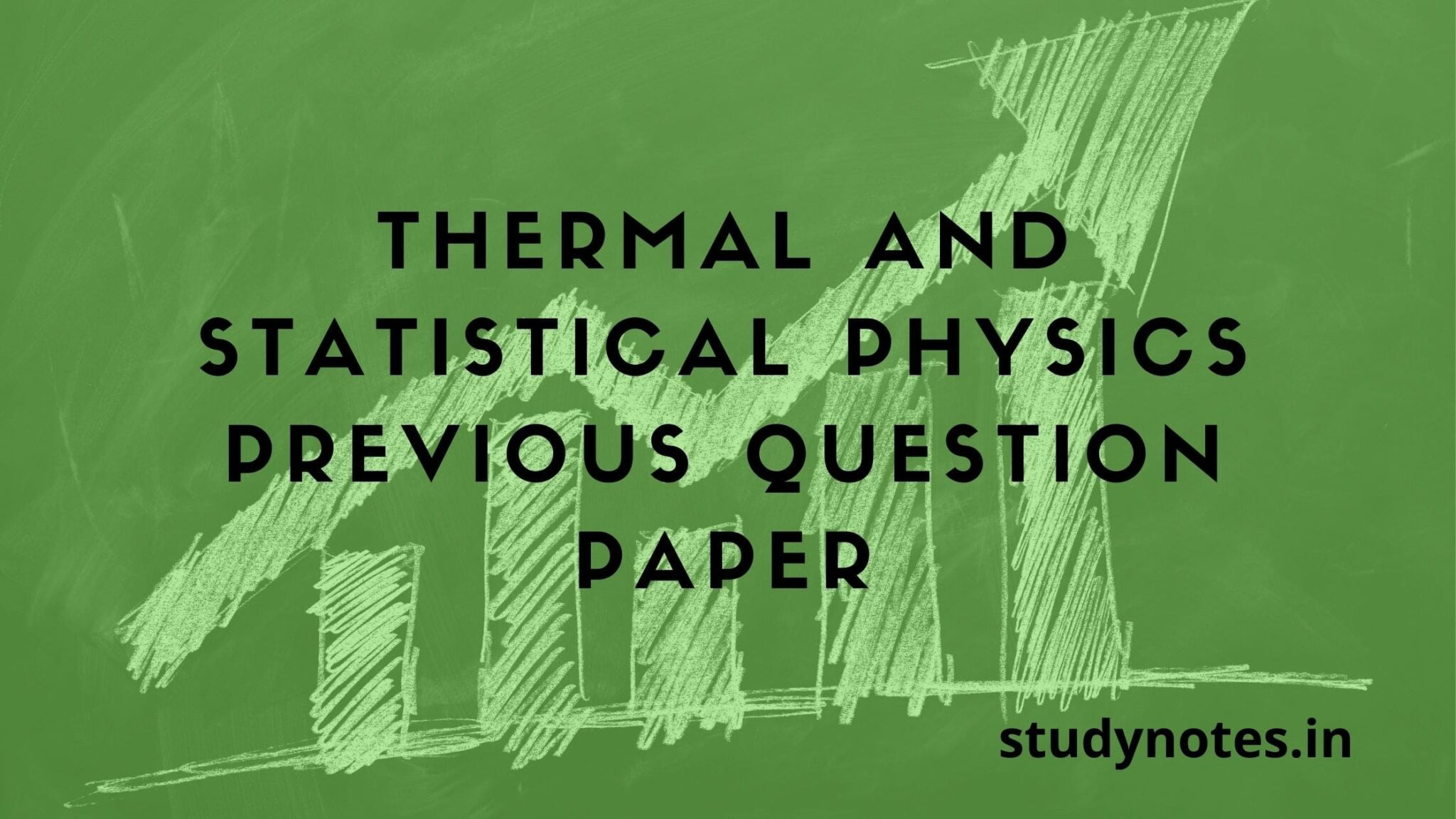 Thermal Statistical Physics Previous Question Papers | BSc Physics ...