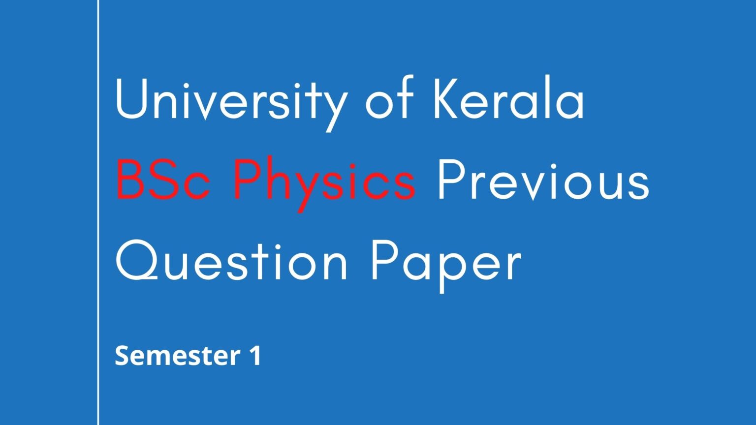 BSc Physics First Semester Previous Year Question Papers | Kerala ...